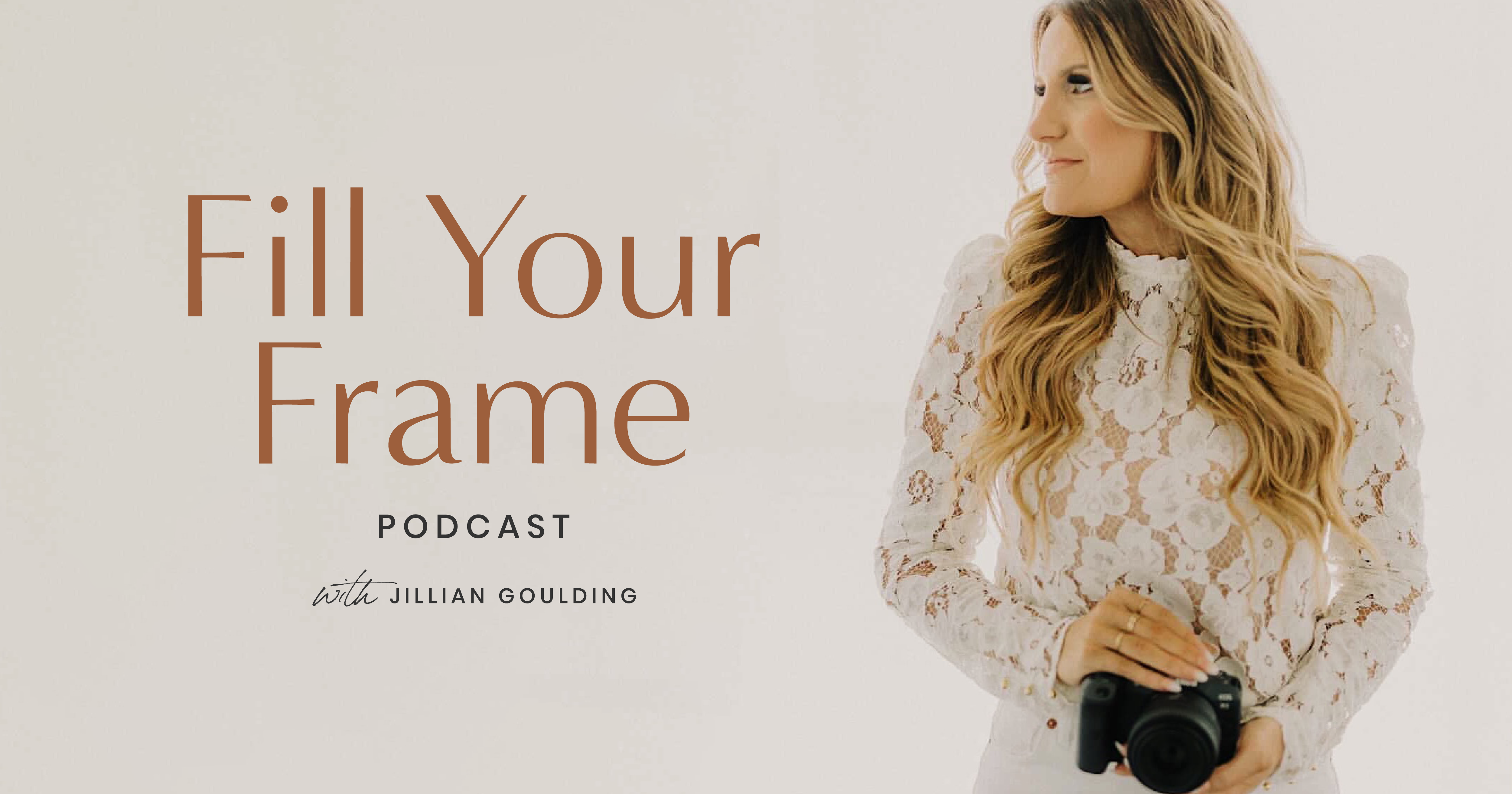 The Fill Your Frame Podcast with Jillian Goulding | Guest Application